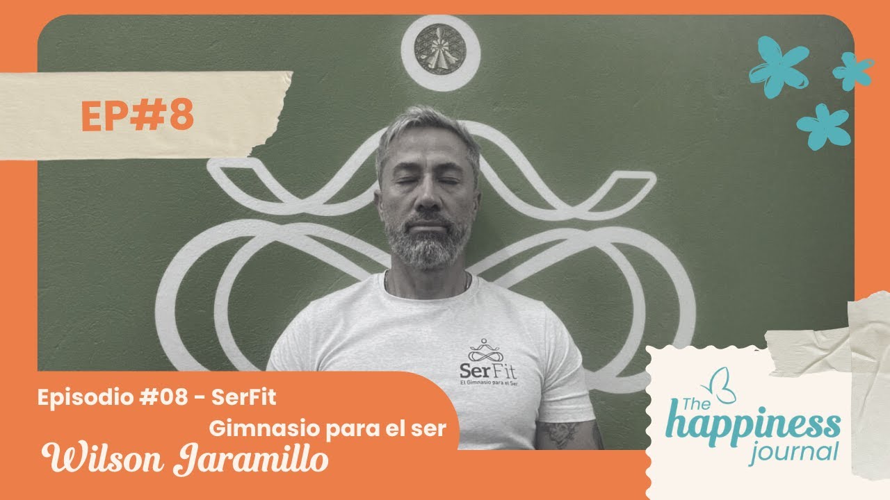Ep 8 SerFit - Wilson Jaramillo - YouTube
