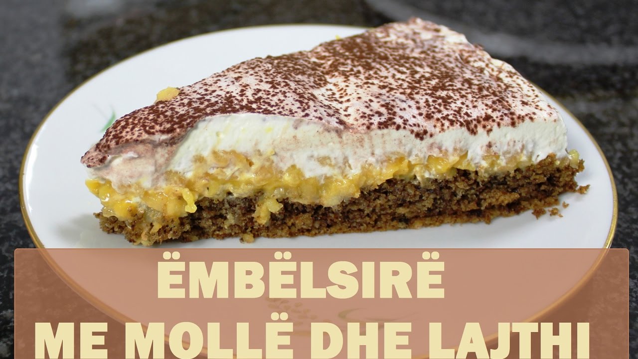 ËMBËLSIRË ME MOLLË DHE LAJTHI - YouTube