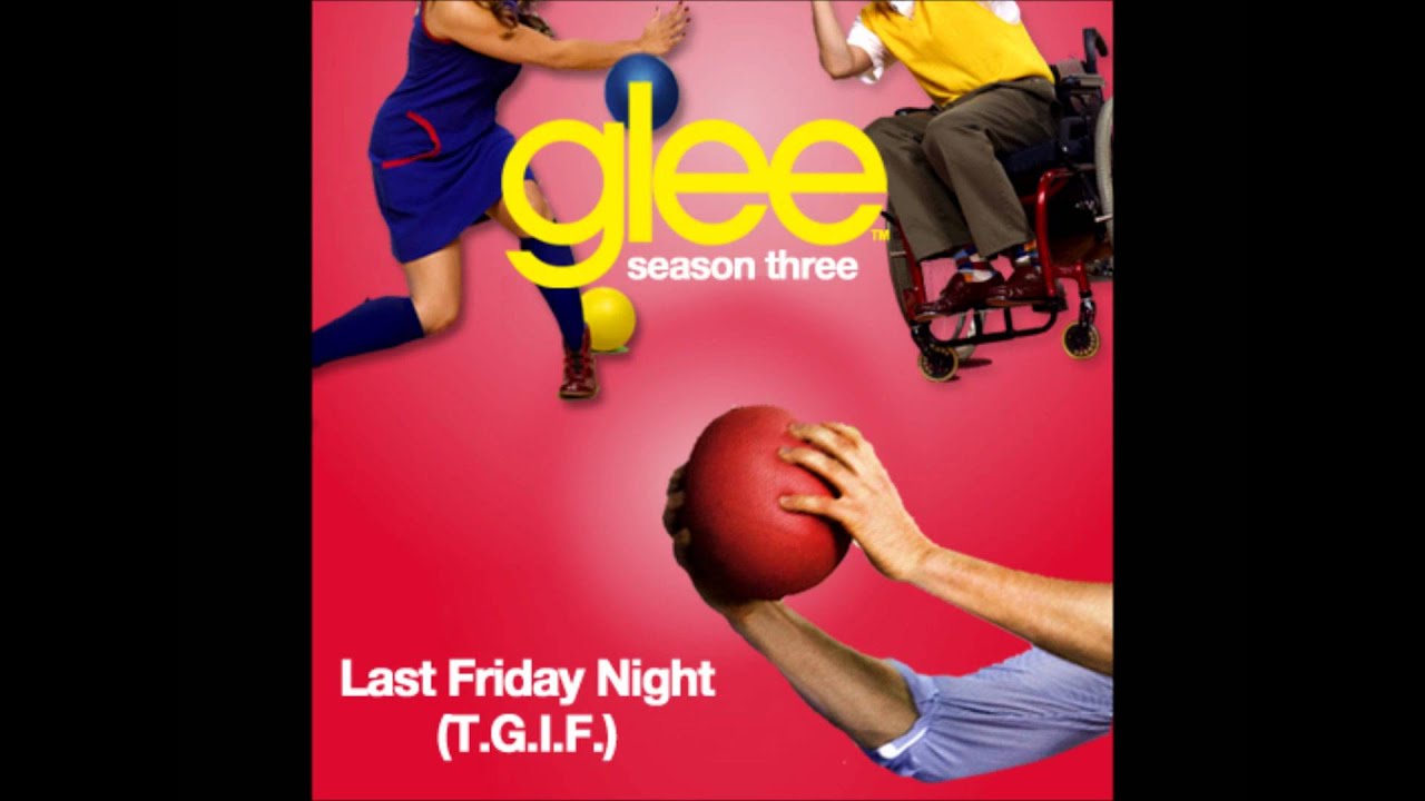 Glee Cast - Last Friday Night - YouTube