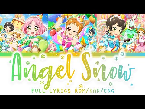 Angel Snow | Powapowa-Puririn | Aikatsu Full Lyrics ROM / KAN / ENG