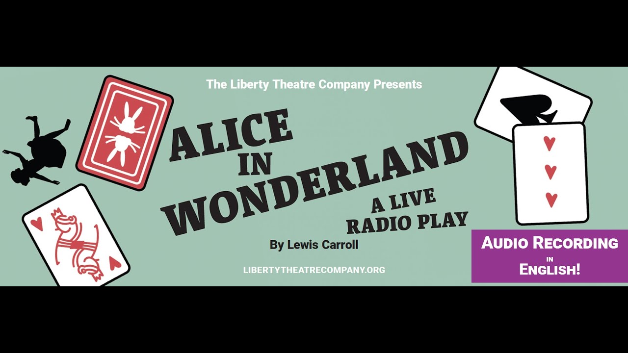 Alice in Wonderland: A Live Radio Play (in English) - YouTube