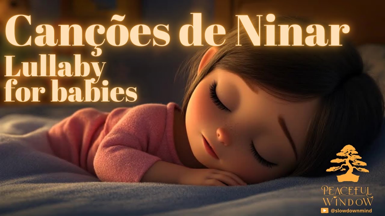 Canções de ninar - Para sono tranquilo de bebês - Lullaby for babies ...