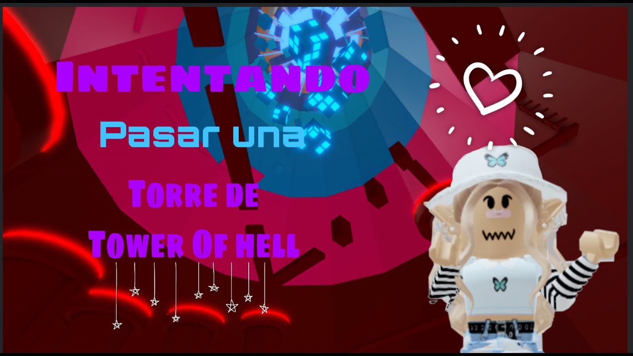 Me paso una torre de Tower Of Hell/ intentando pasar una torre de Tower ...