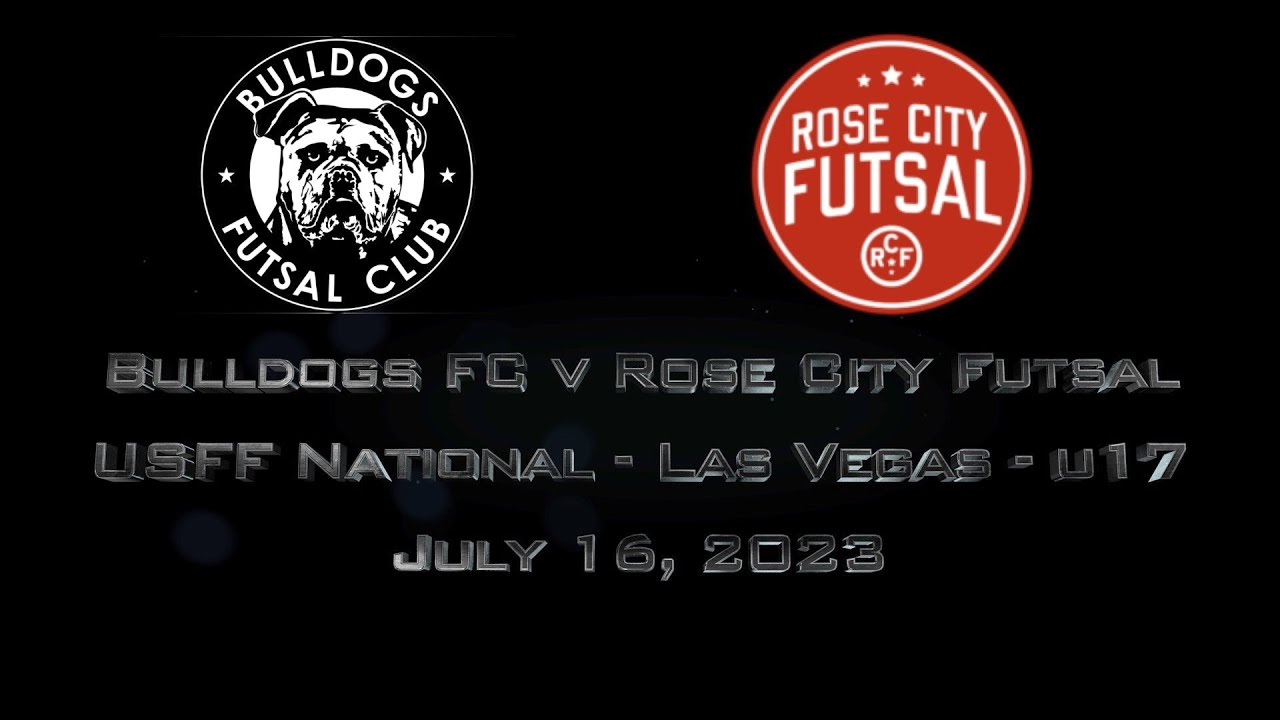 Bulldogs FC v Rose City Futsal - USFF National Finals - Las Vegas ...