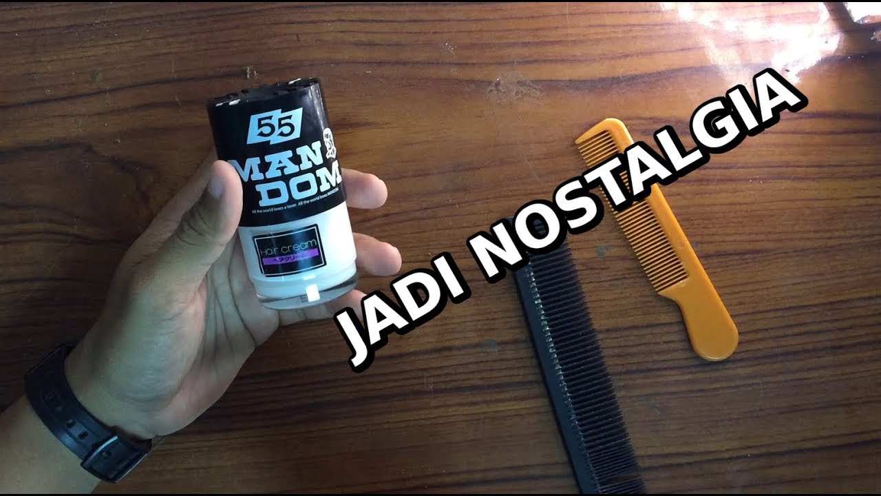 Mandom 55, Hair Cream Yang Bikin Nostalgia Masa Sekolah - YouTube