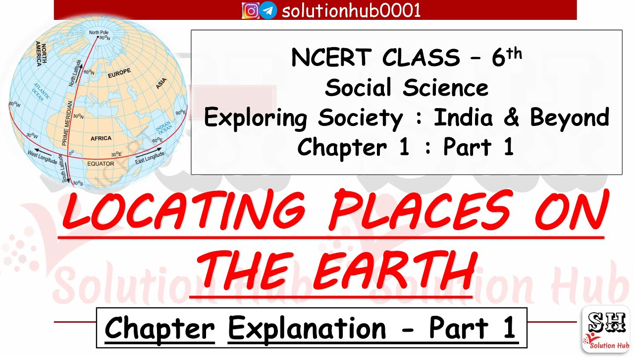 Class 6th Locating Places On The Earth Chapter 1 Part 1 Social class-6th-locating-places-on-the-earth-chapter-1-part-1-social