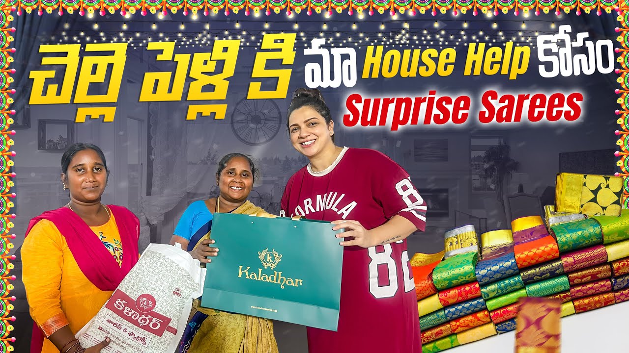 Surprise Gifts for my House Help and Her Daughter | Sister's Wedding ...