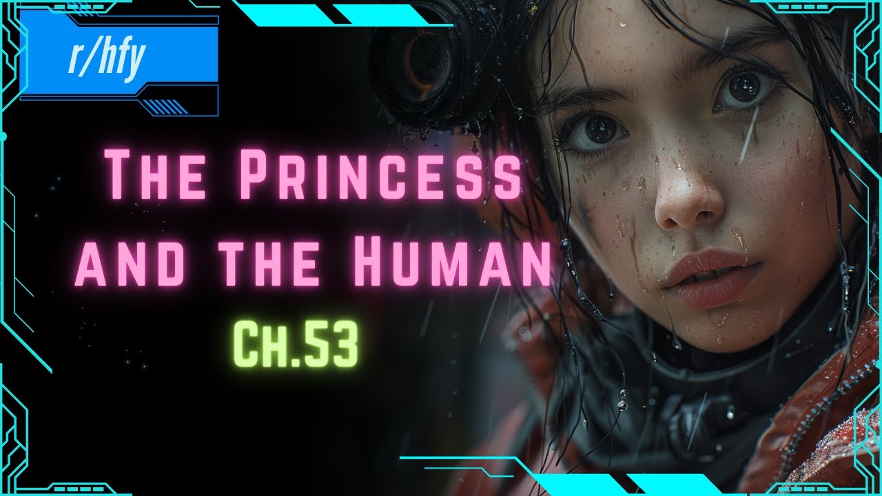 The Princess and the Human (Ch. 53) - HFY Humans are Space Orcs Reddit ...
