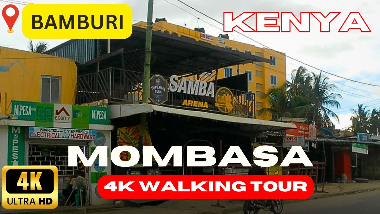 AFRICA [4K] BEST PLACE TO PARTY AND HAVE FUN - EXPLORING BAMBURI ...