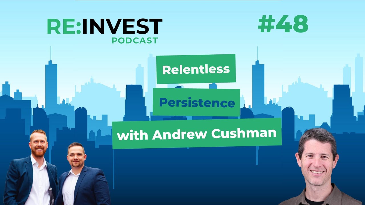 #48 Relentless Persistence with Andrew Cushman - YouTube