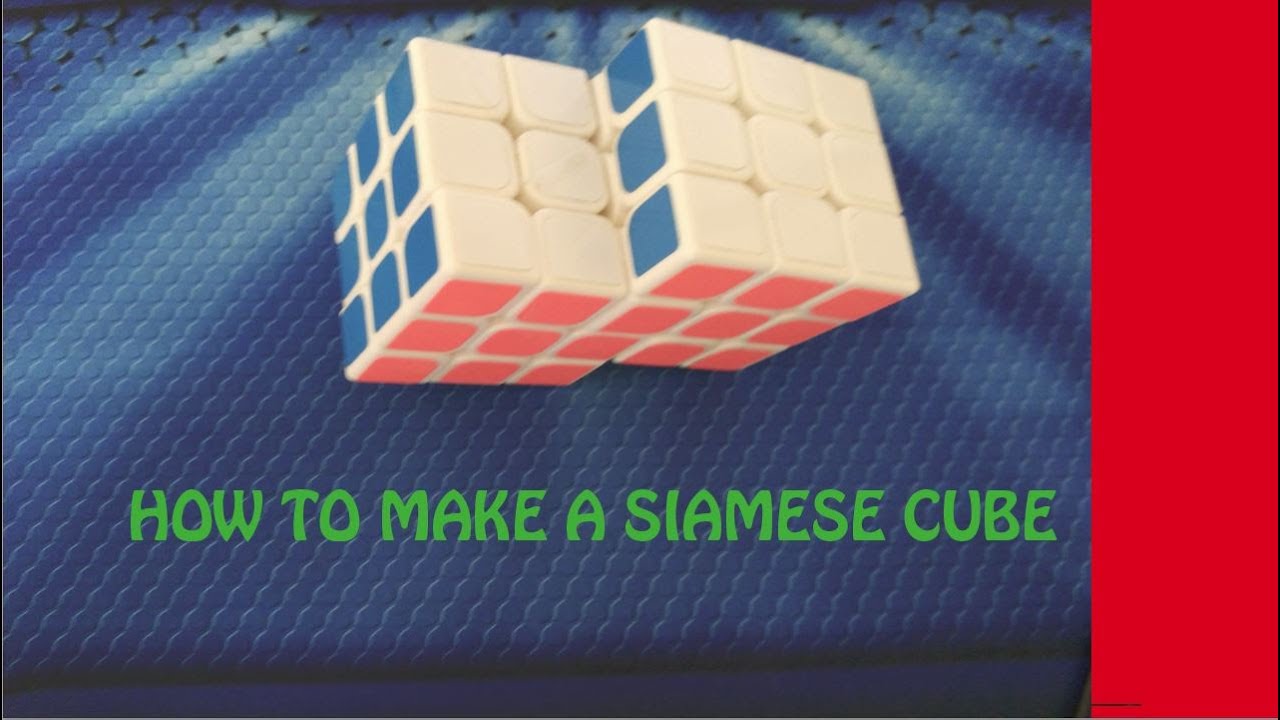 How To Make A Siamese Cube! | Detailed Tutorial | Using YJ Guanlongs ...