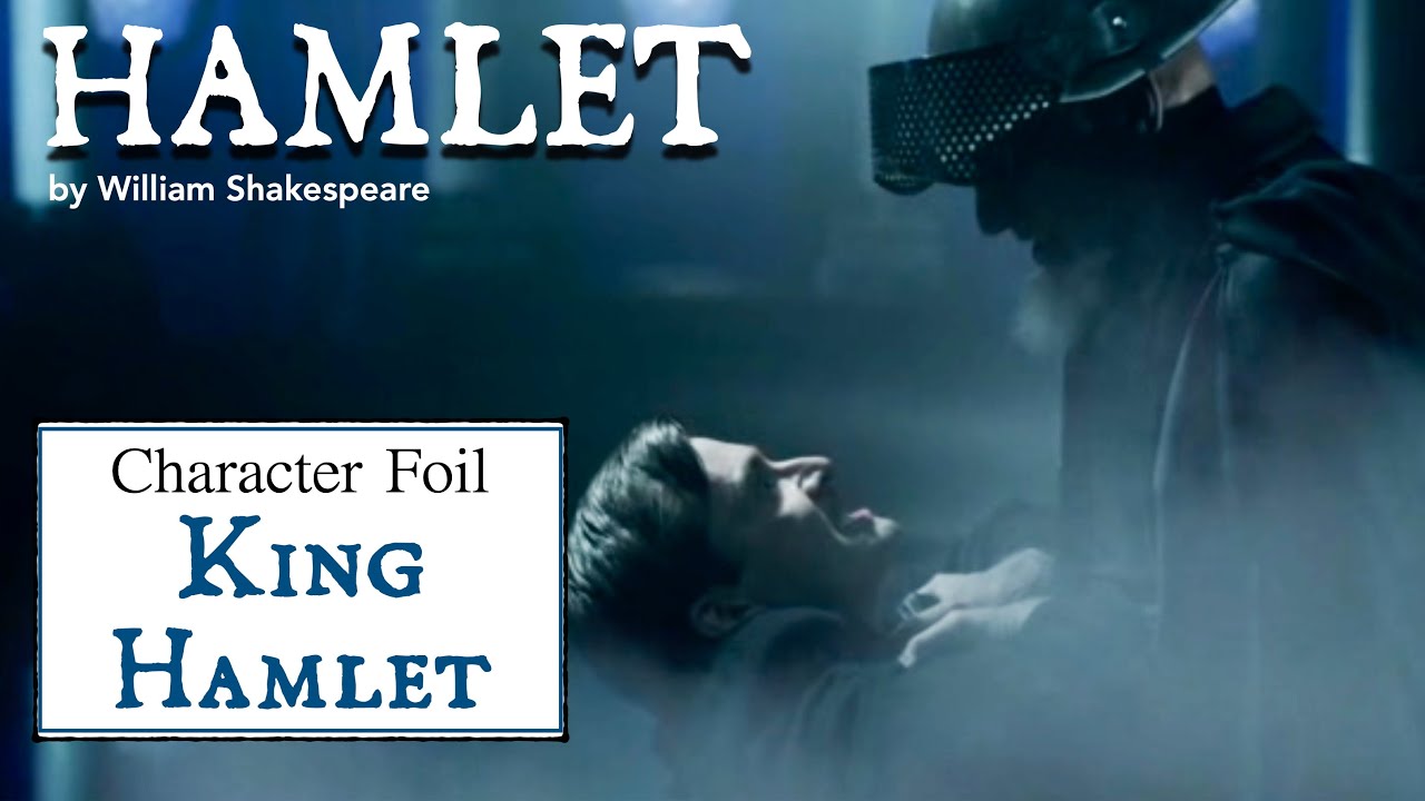 Hamlet Character Foil: King Hamlet - YouTube