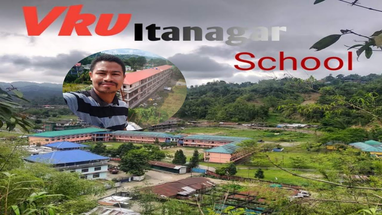 VKV ITANAGAR || CHIMPU || ARUNACHAL PRADESH - YouTube