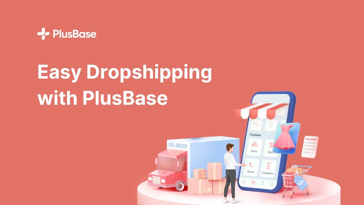 PlusBase - A to Z ইন্টারন্যাশনাল ড্রপশিপিং এর জন্য ডেডিকেটেড লিডিং কমার্স প্ল্যাটফর্ম - YouTube