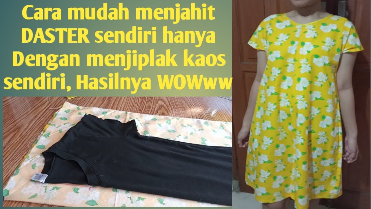 Cara mudah membuat DASTER sendiri hanya Dengan menjiplak kaos sendiri ...