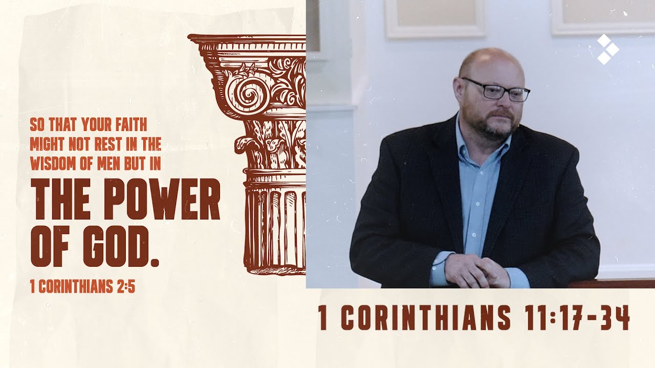 1 Corinthians 11:17-34 | Aaron Robb | August 17, 2025 - YouTube