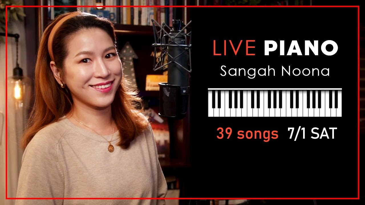 🔴LIVE Piano (Vocal) Music with Sangah Noona! 7/1 - YouTube
