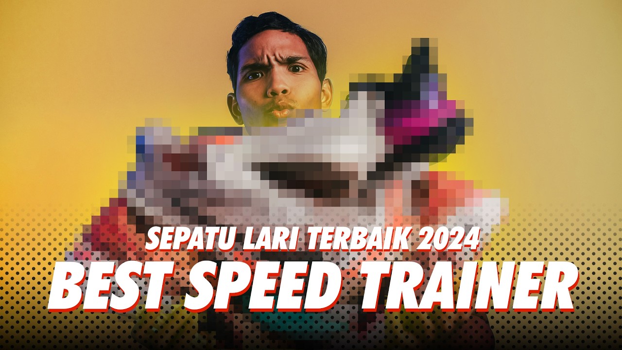 REKOMENDASI SEPATU SPEED TRAINER TERBAIK 2024 | SEPATU LARI TERBAIK ...