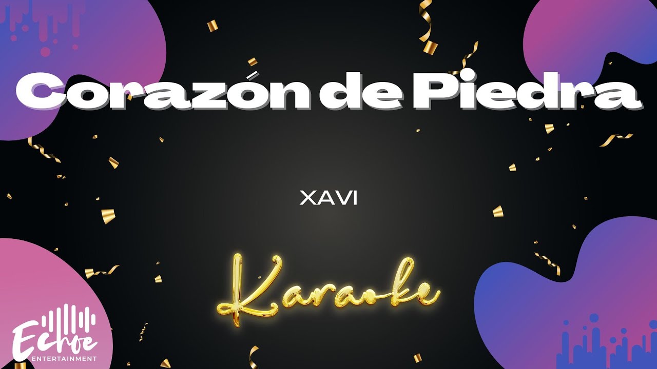 Xavi - Corazón de Piedra (Versión Karaoke) - YouTube