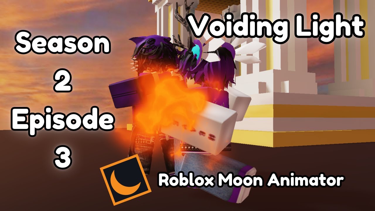 Voiding Light - SPECIAL - Season 2 Episode 3 | Roblox Moon Animator - YouTube
