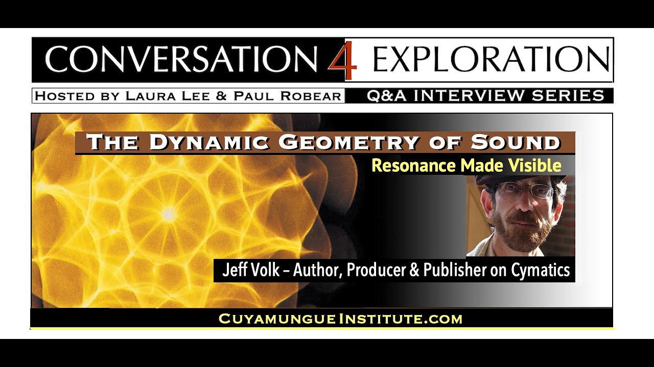 The Dynamic Geometry of Sound:Resonance Made Visible - Jeff Volk - YouTube