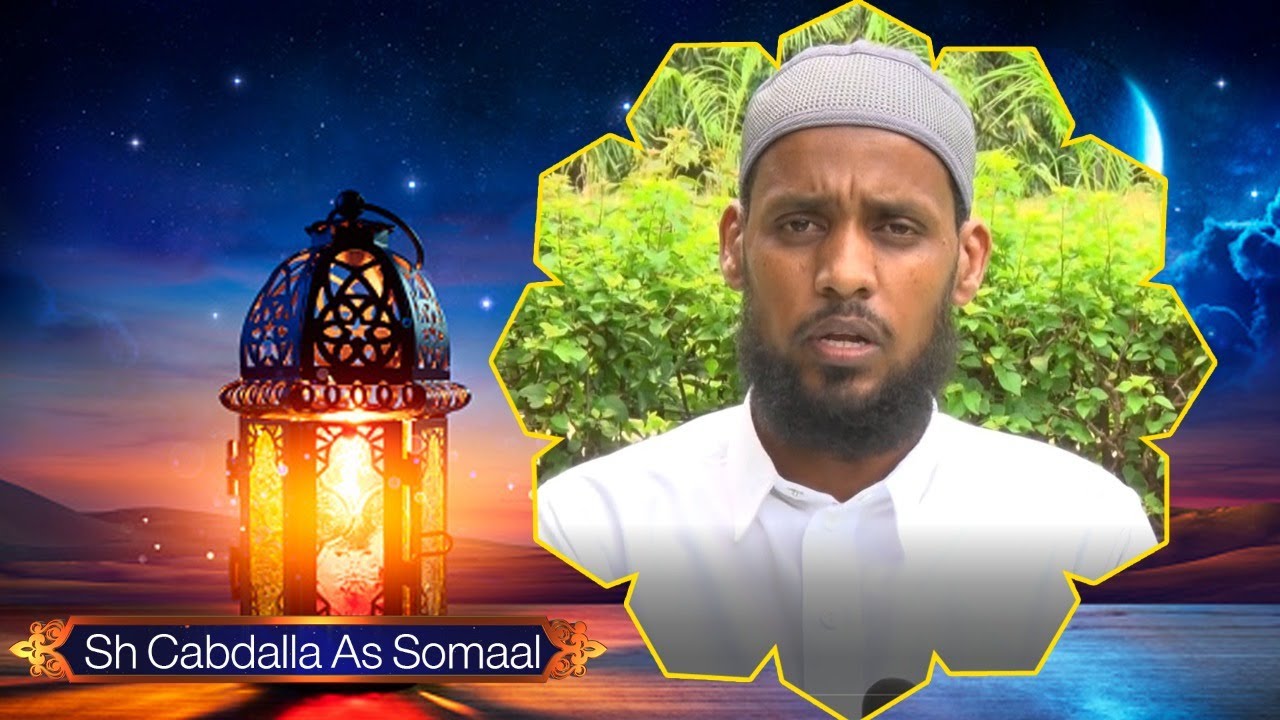 Acmaasha lagarabo Qofka Muslimka ah Bisha Ramadaan ┇X-6aad | Sheikh ...