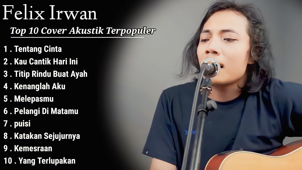 Felix irwan Full Album | Tentang Cinta | Best Cover Felix Terpopuler ...