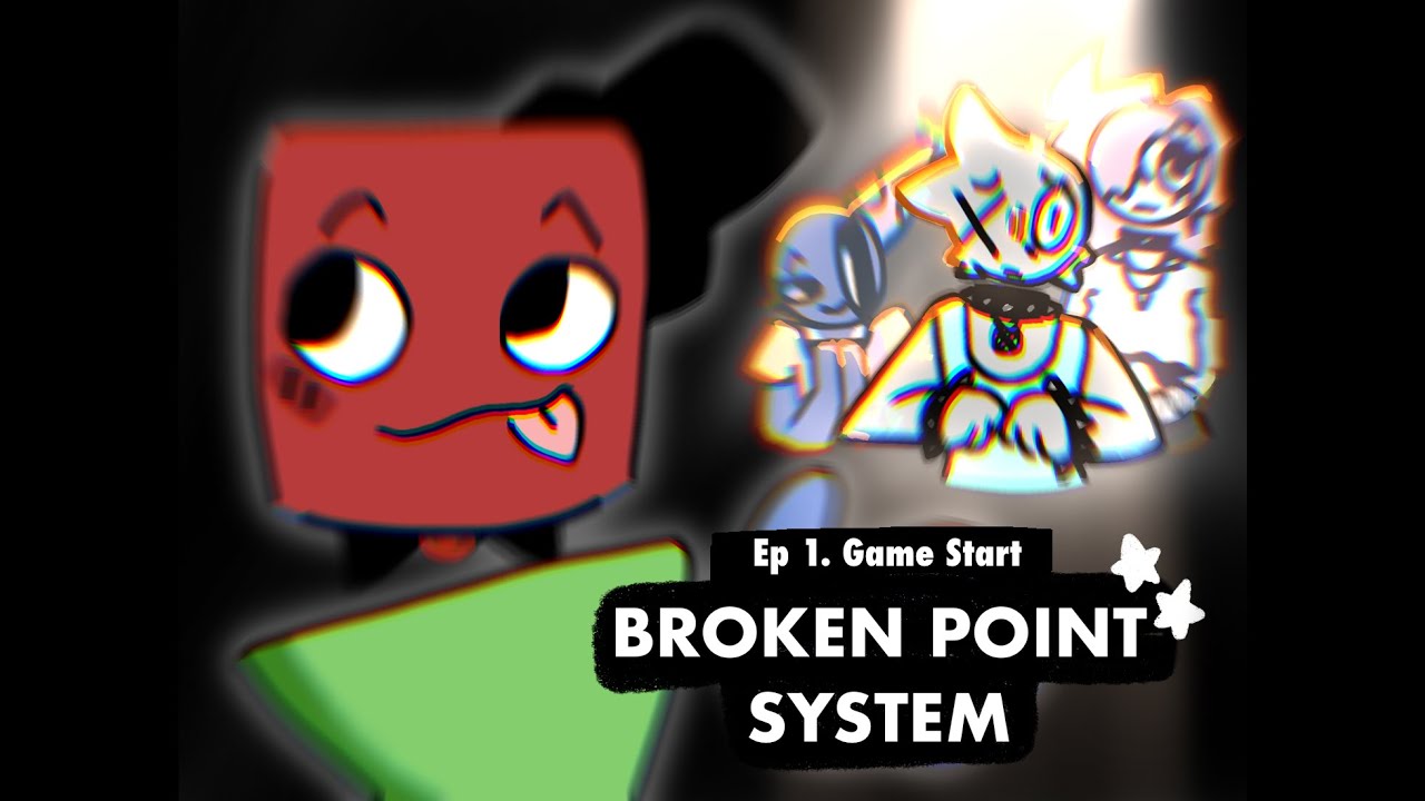 ️ BROKEN POINT SYSTEM ️ [Ep. 1 Game Start] - YouTube