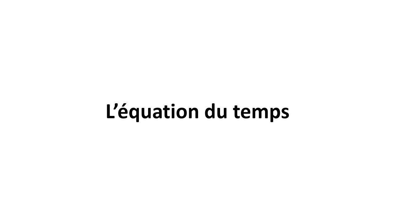 L'équation du temps - YouTube