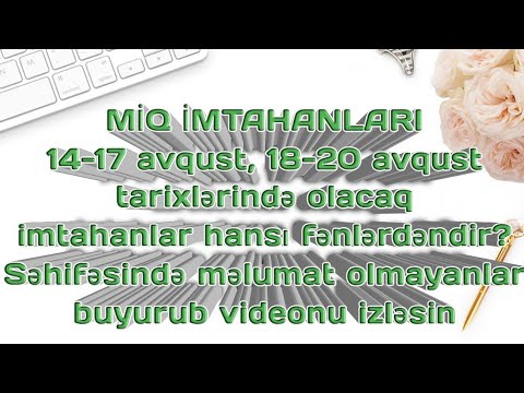 14-17 avqust, 18-20 avqust tarixlərində hansı fənlər üzrə imtahanlar olacaq?