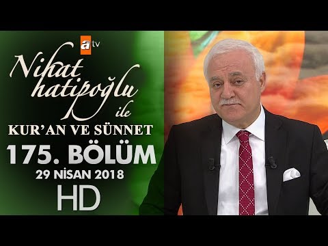 Nihat Hatipoğlu ile Kur'an ve Sünnet - 29 Nisan  2018