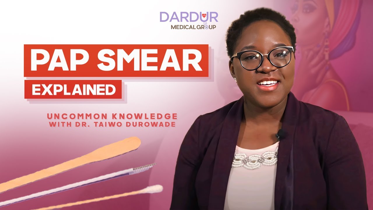 THE PAP SMEAR | EXPLAINED | HOW, WHY AND WHEN - YouTube