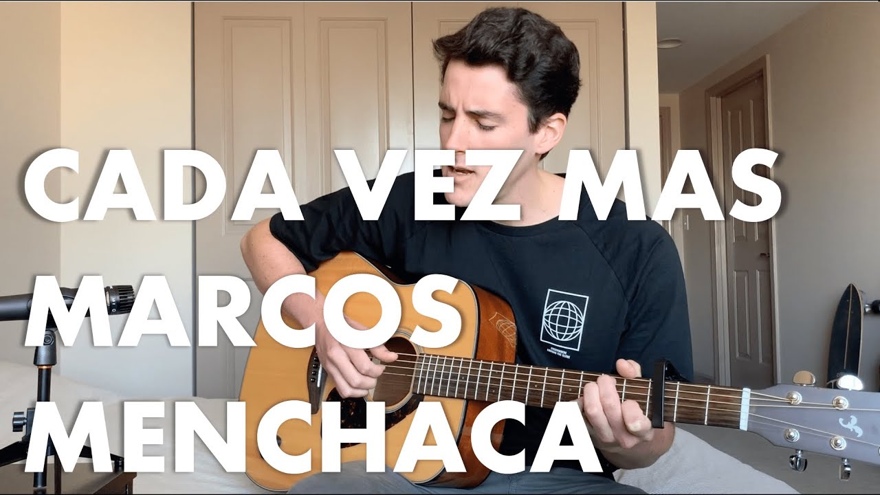 Cada Vez Mas - Marcos Menchaca (Acoustic Cover) - YouTube