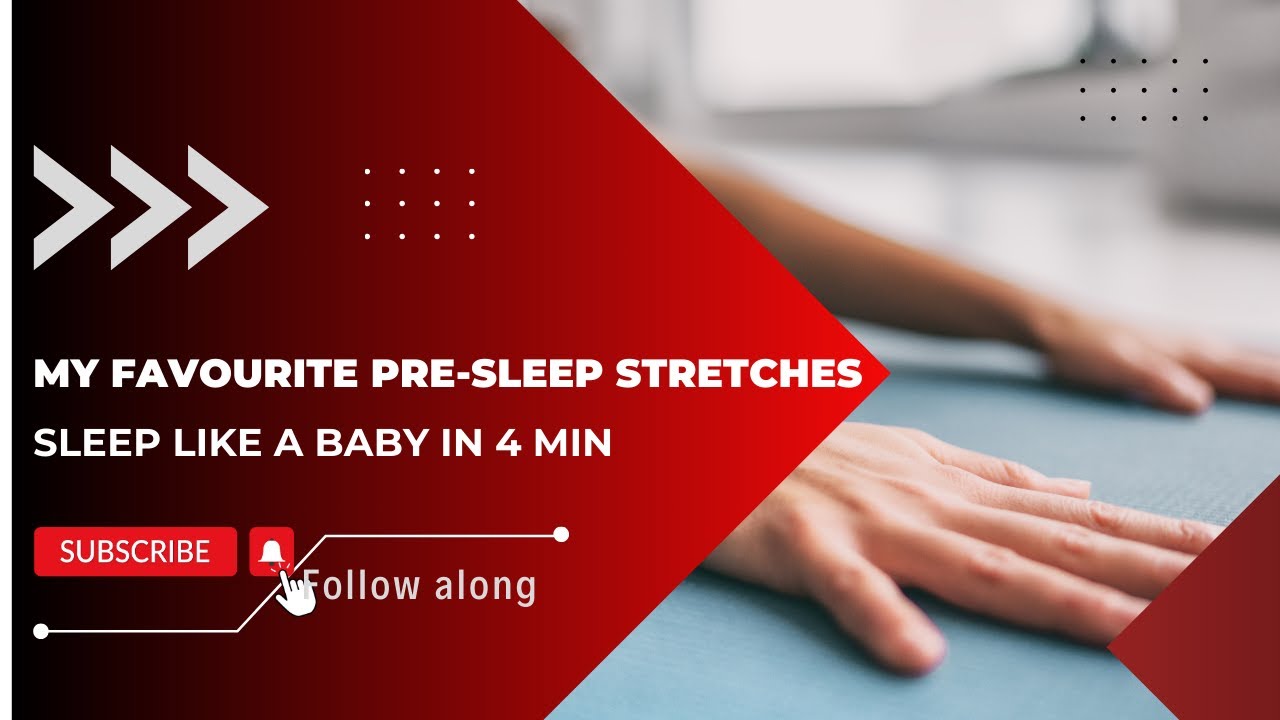 Sleep like a baby in 4 min!! My Favourite Pre- Sleep Daily Stretch ...