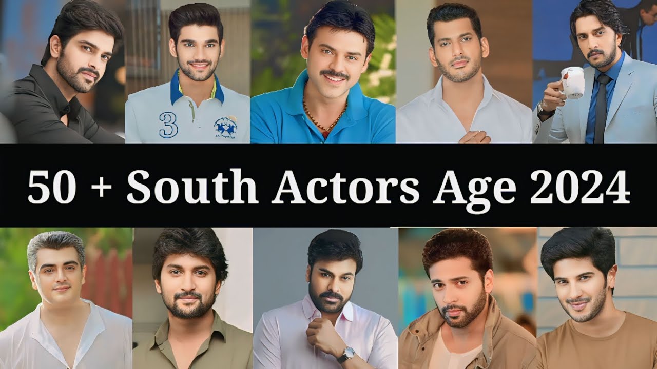 Top 50 South Indian Actors Real Age 2024 With Photo || South Actors Age ...