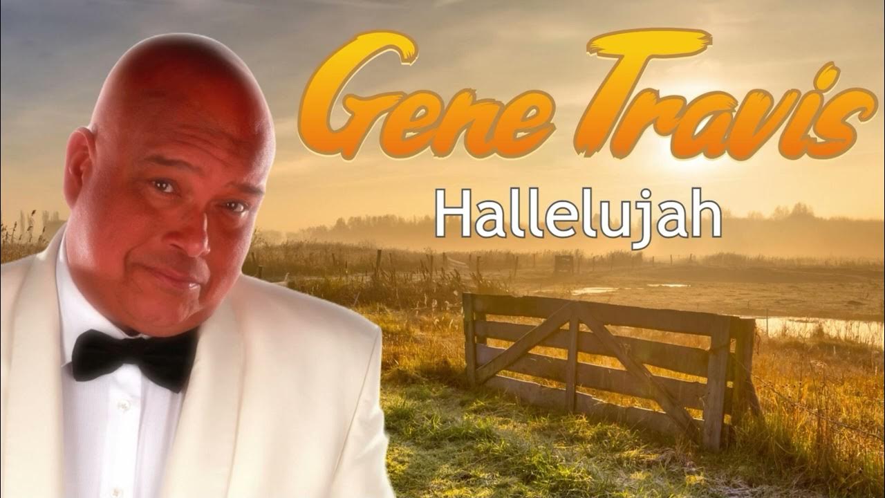 Gene Travis - Hallelujah - YouTube