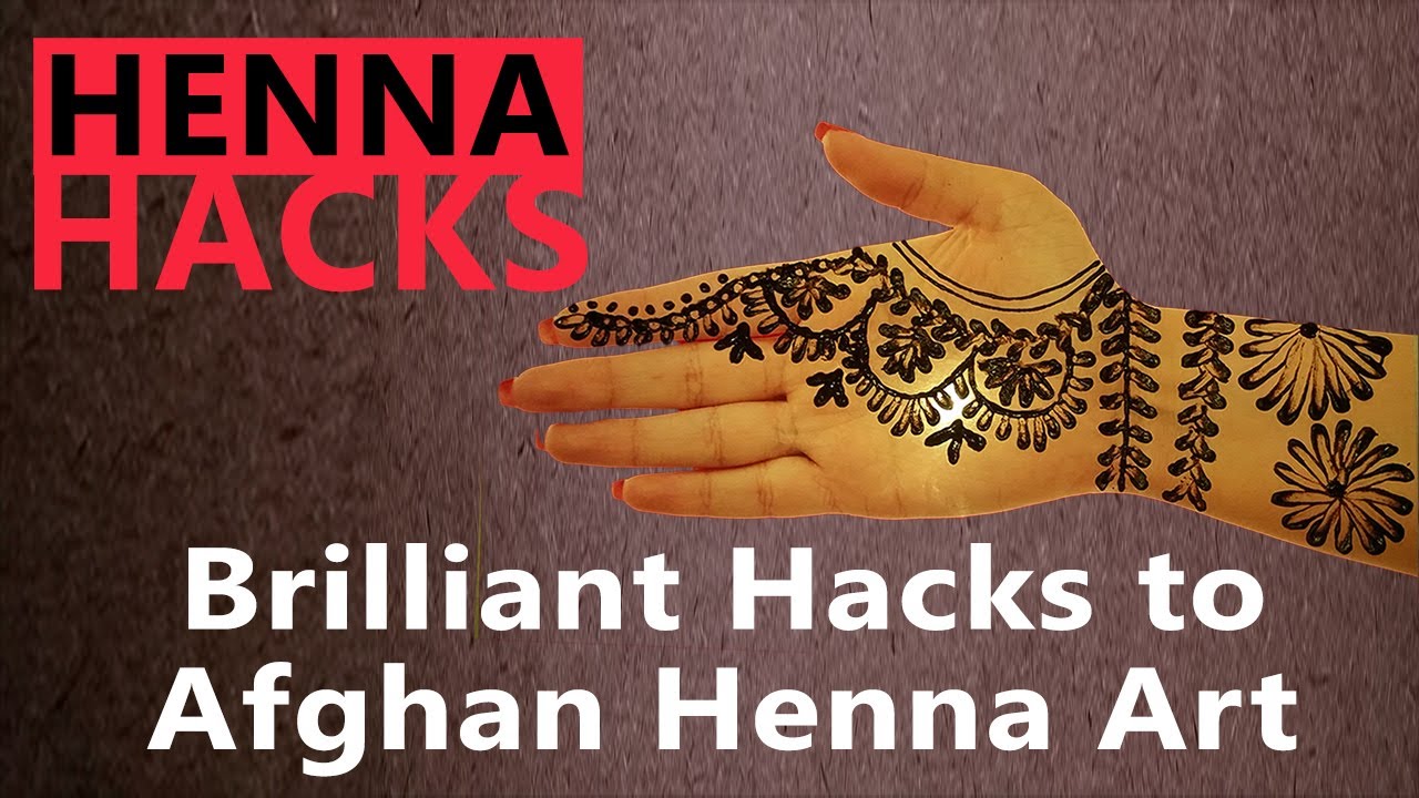 Henna Hacks : Brilliant Hacks to Unique Henna Application | Afghan Henna - YouTube
