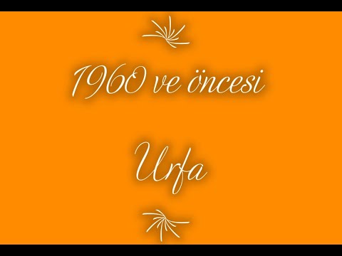 1960 ve öncesi Urfa...