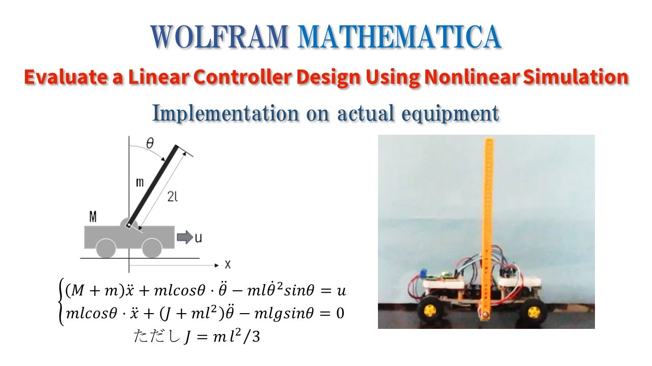 Mathematica Evaluate a linear controller desighn using nonlinear simulation Inverted pendulum ...