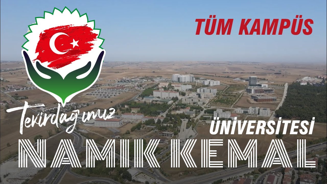 Namık Kemal Üniversitesi Kampüsü - Tekirdağ Süleymanpaşa - YouTube