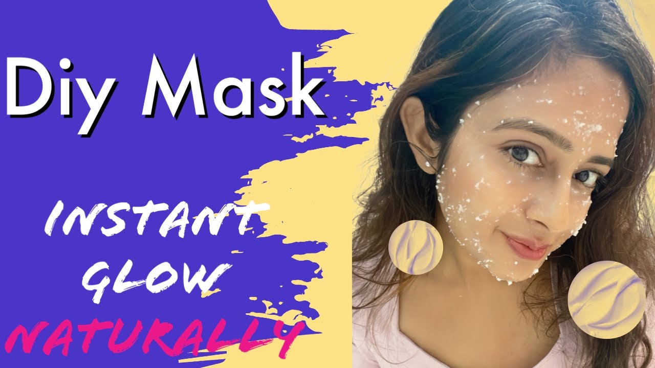 “Best DIY Face Mask for Instant Glowing Skin | Get Radiant Skin in ...