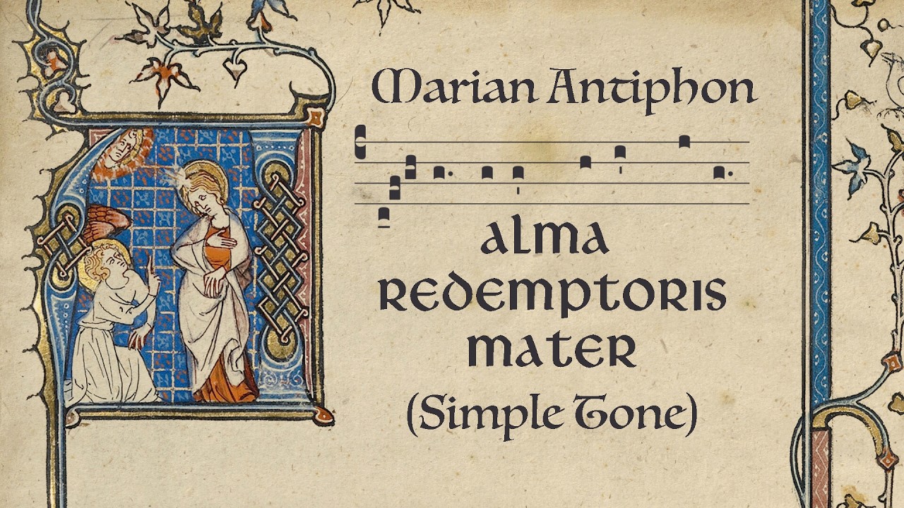 Alma Redemptoris Mater - Advent/Christmas Antiphon - Latin Gregorian ...