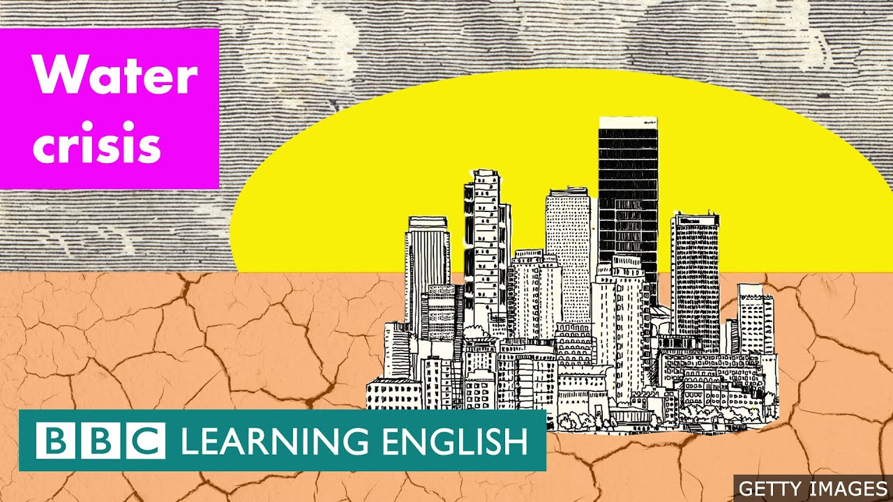 Water crisis - BBC Learning English - YouTube