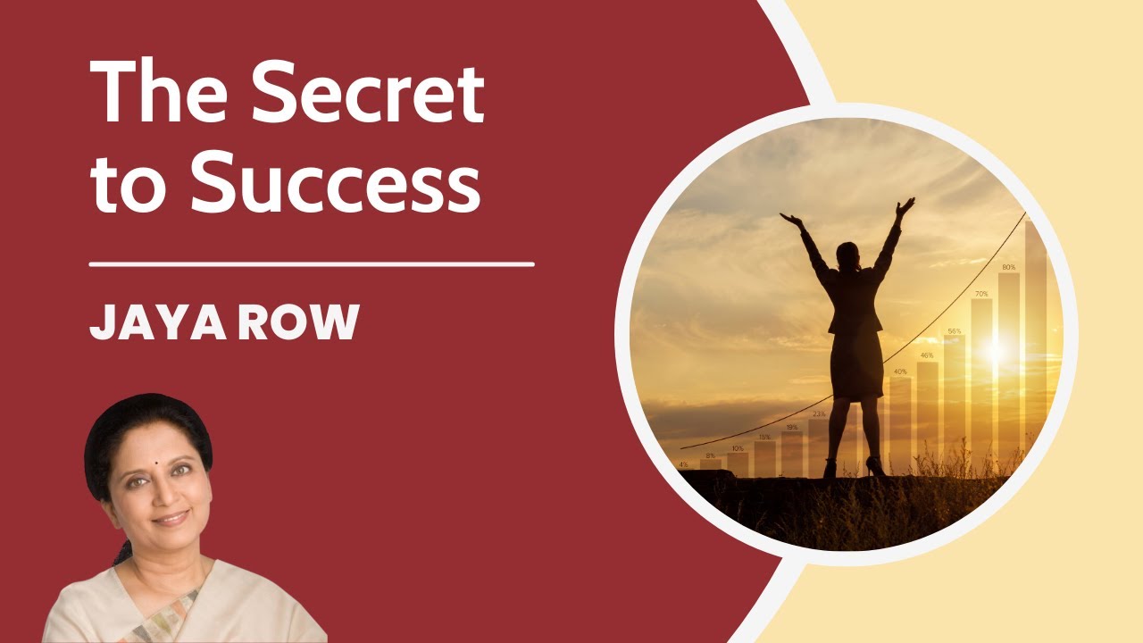 The Secret to Success by Jaya Row - YouTube