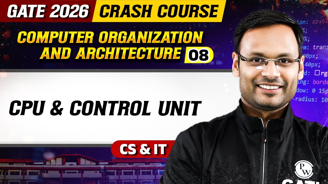 COA 08 : CPU & Control Unit | CS & IT | GATE 2026 Crash Course - YouTube