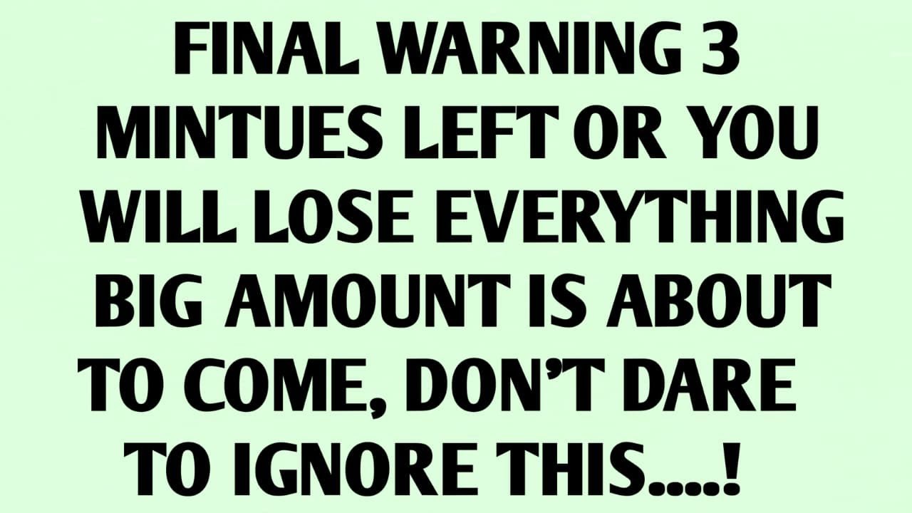 FINAL WARNING 3 MINUTES LEFT OR YOU WILL LOSE EVERYTHING BIG AMOUNT IS ...