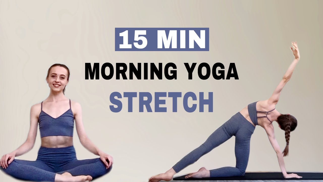15 Minute Morning Yoga Stretch for Dancers | Wake Up + Feel Energised ...