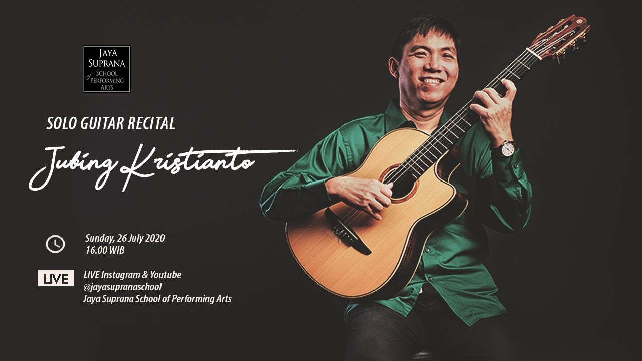 Solo Guitar Recital Jubing Kristianto Live Stream - YouTube