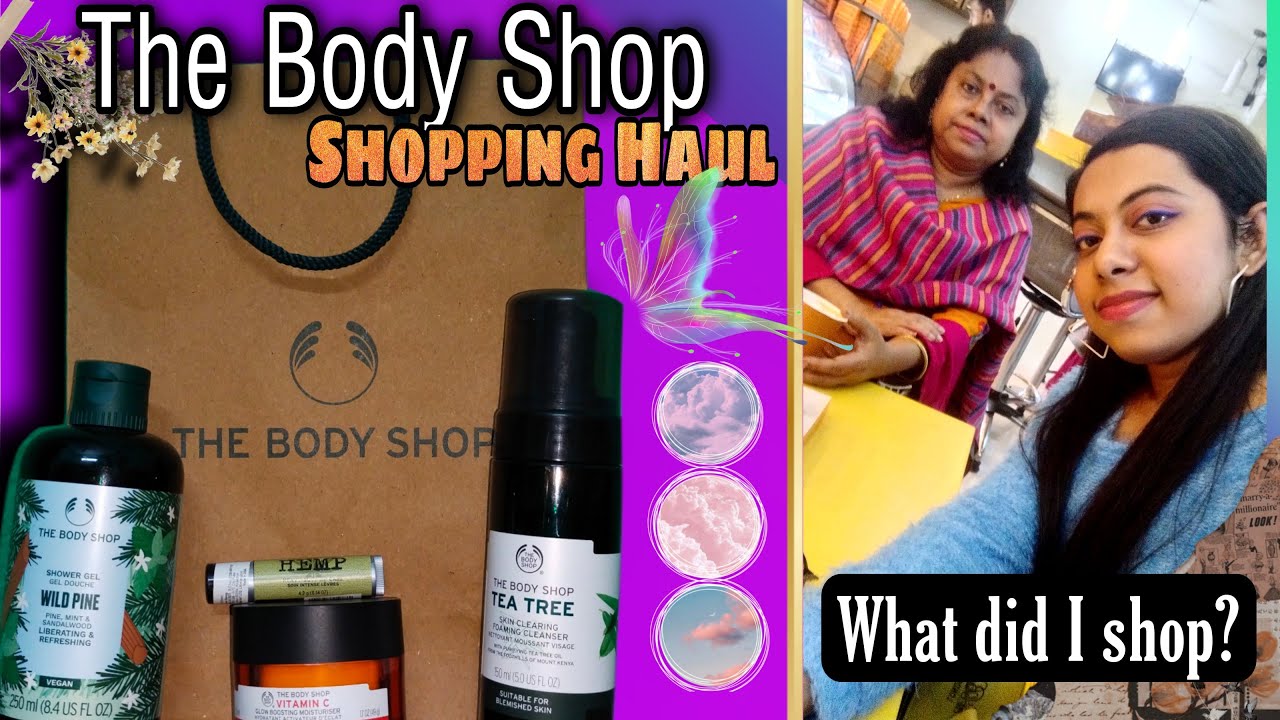 The Body Shop | My first shopping haul | What did I shop? | # ...