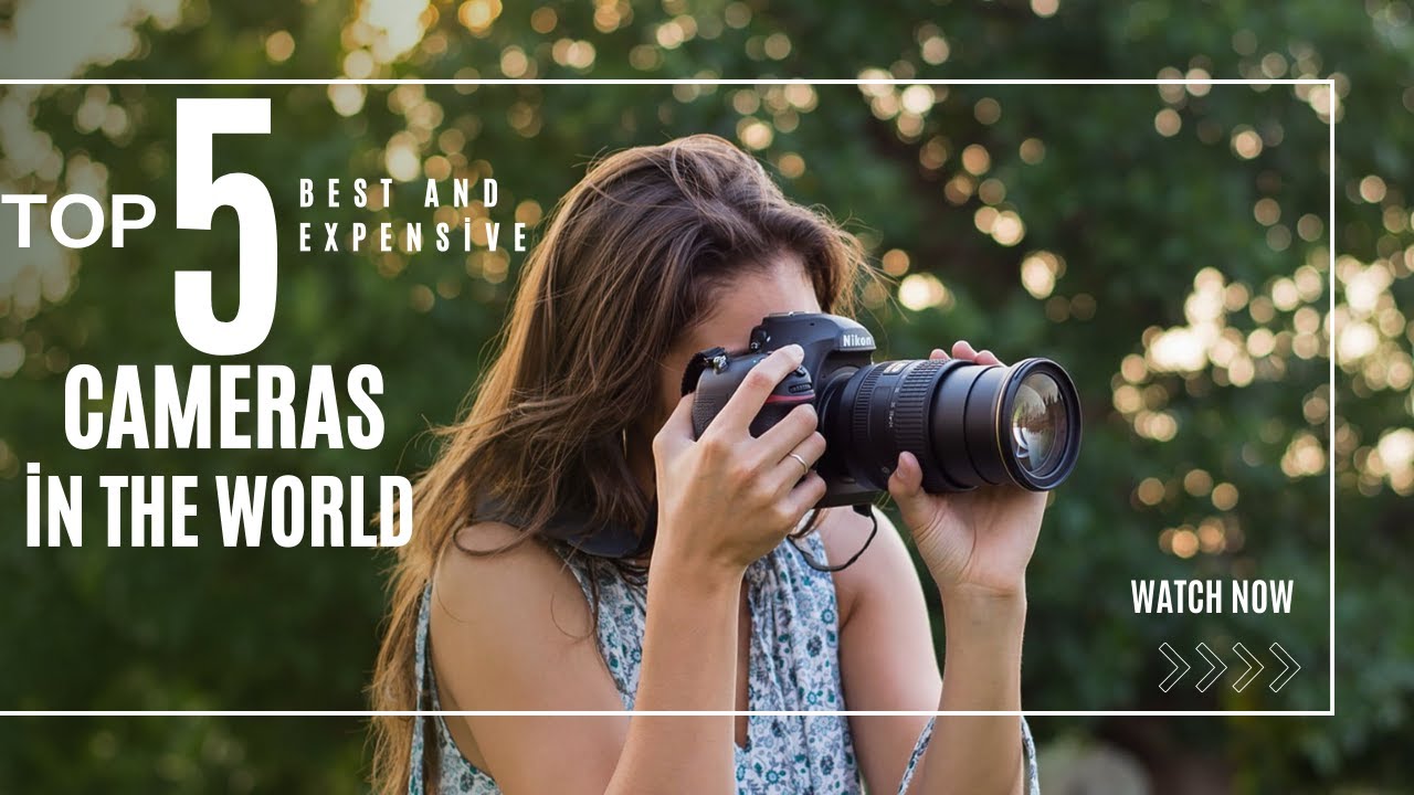 Top 5 best and most expensive cameras in the world ! - YouTube